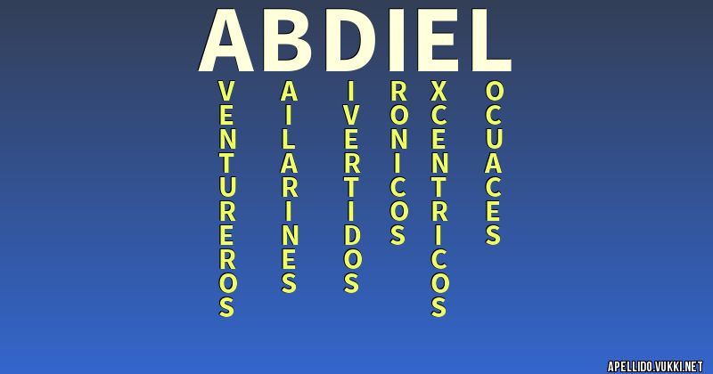 Significado del apellido abdiel - Significados de los apellidos
