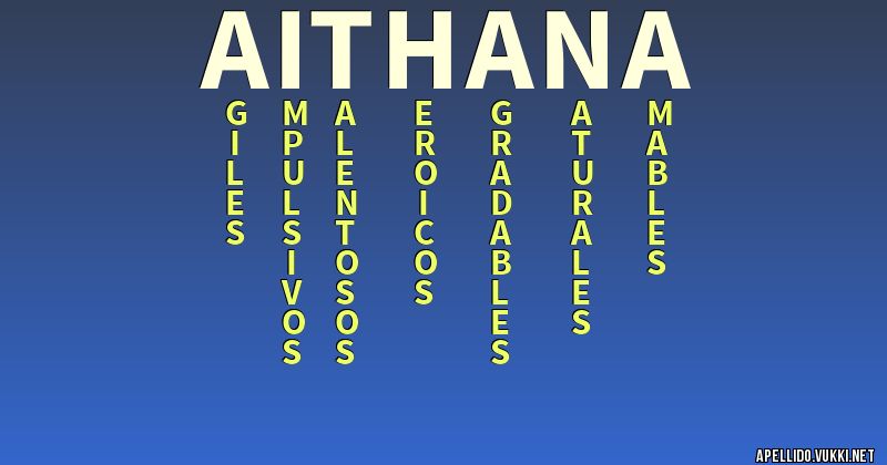 Significado del apellido aithana - Significados de los apellidos