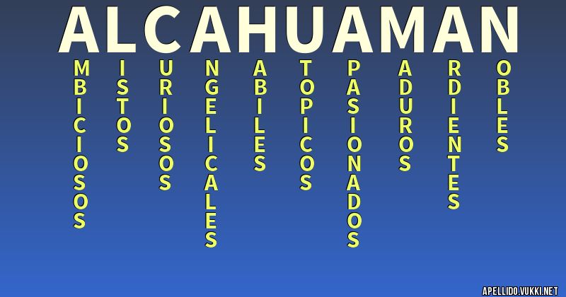 Significado del apellido alcahuaman - Significados de los apellidos
