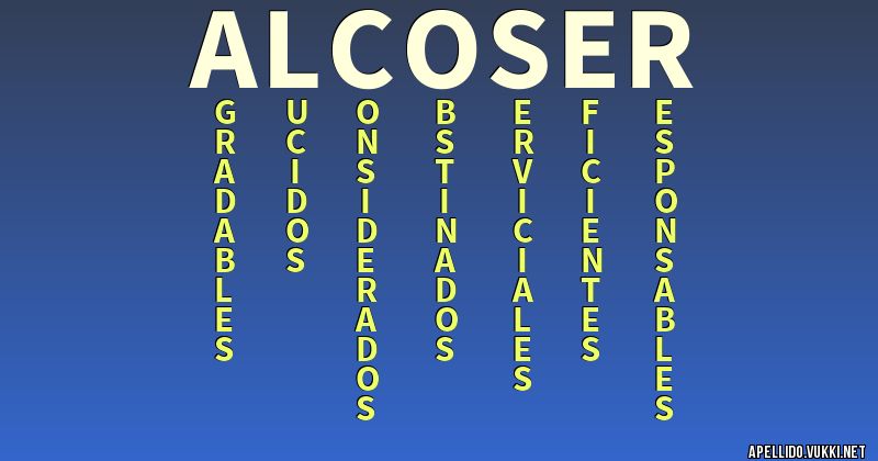 Significado del apellido alcoser - Significados de los apellidos