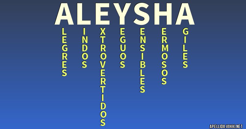 Significado del apellido aleysha - Significados de los apellidos