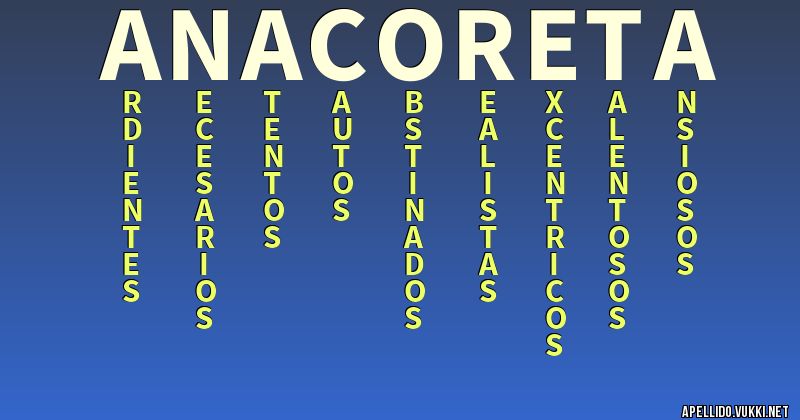 Significado del apellido anacoreta - Significados de los apellidos