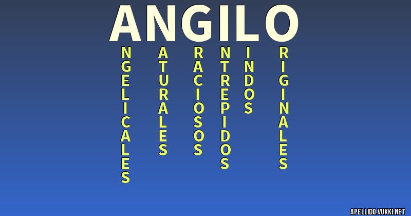 Significado del apellido angilo - Significados de los apellidos