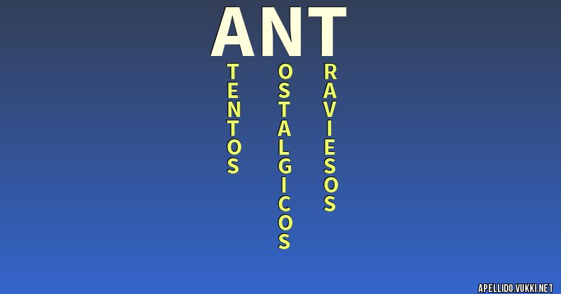 Significado del apellido ant - Significados de los apellidos