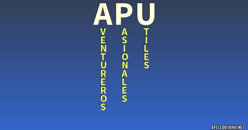 Significado del apellido apu - Significados de los apellidos