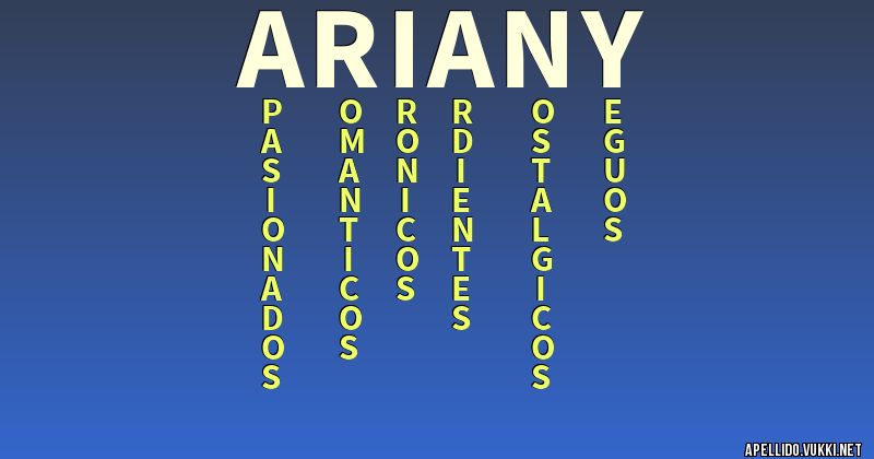 Significado del apellido ariany - Significados de los apellidos