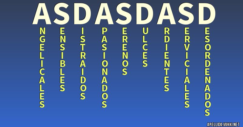 Significado del apellido asdasdasd - Significados de los apellidos