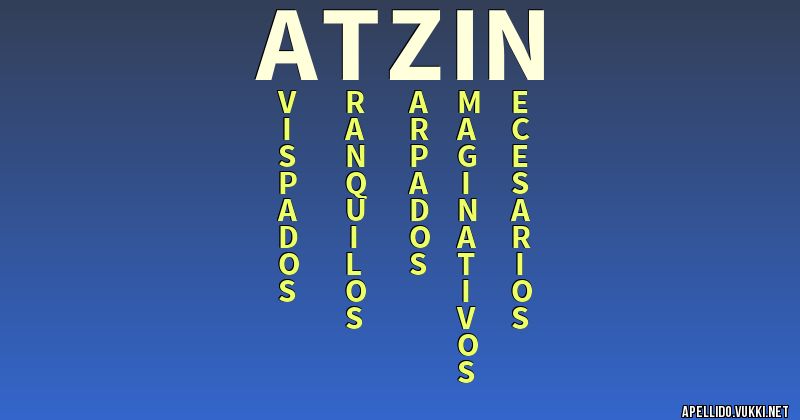 Significado del apellido atzin - Significados de los apellidos