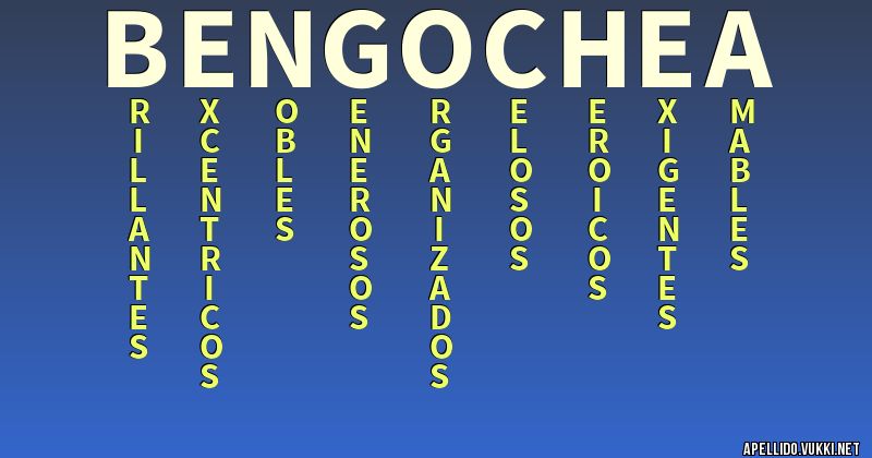 Significado del apellido bengochea - Significados de los apellidos