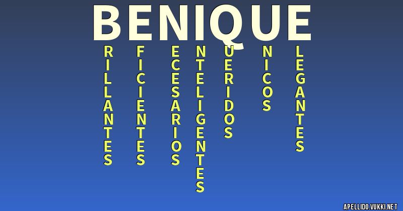 Significado del apellido benique - Significados de los apellidos