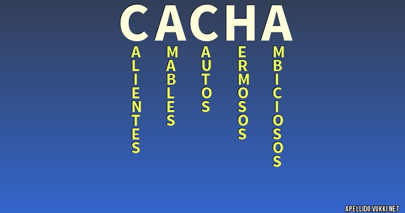 Significado del apellido cacha - Significados de los apellidos