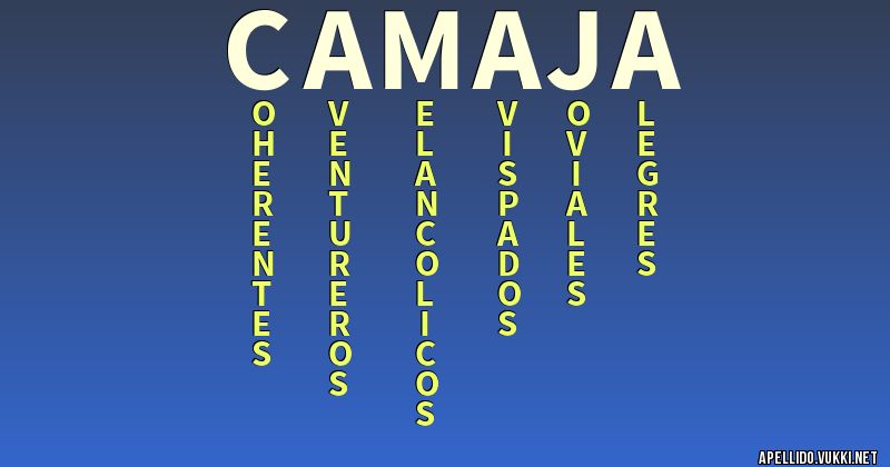 Significado del apellido camaja - Significados de los apellidos