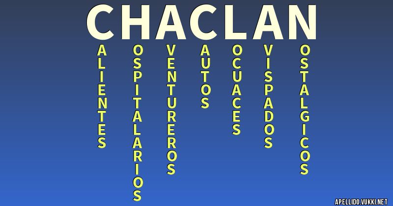 Significado del apellido chaclan - Significados de los apellidos