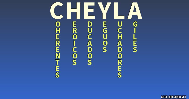 Significado del apellido cheyla - Significados de los apellidos