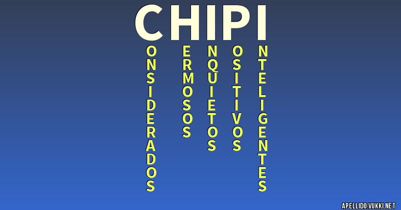 Significado del apellido chipi - Significados de los apellidos