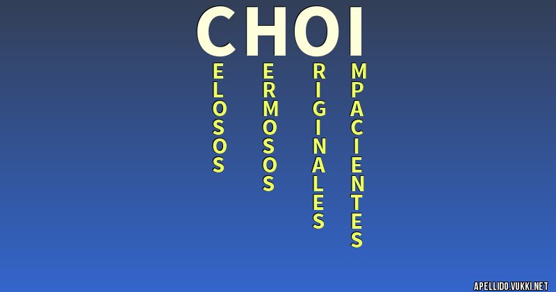 Significado del apellido choi - Significados de los apellidos