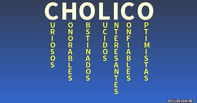 Significado del apellido cholico - Significados de los apellidos