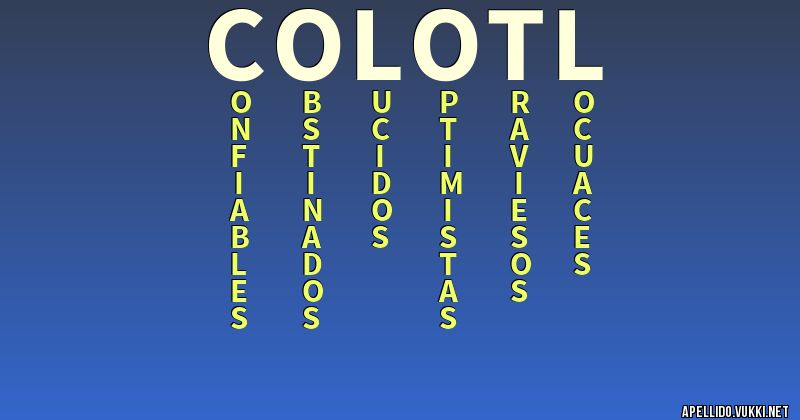 Significado del apellido colotl - Significados de los apellidos