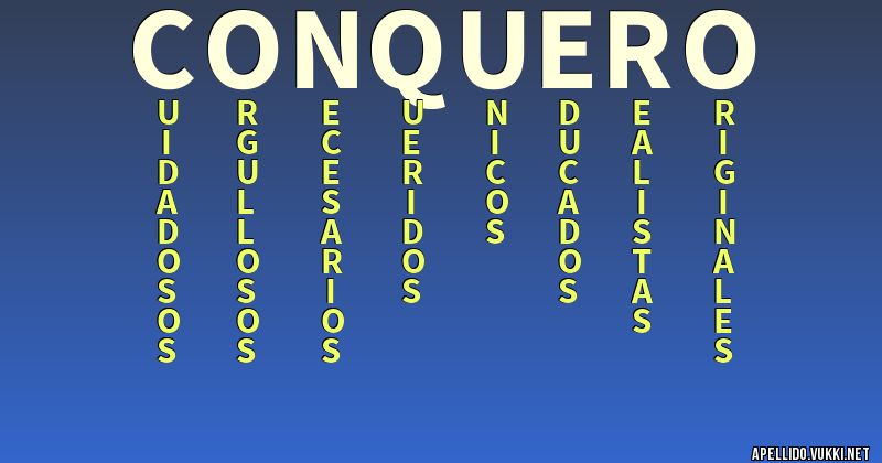 Significado del apellido conquero - Significados de los apellidos
