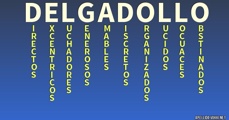 Significado del apellido delgadollo - Significados de los apellidos