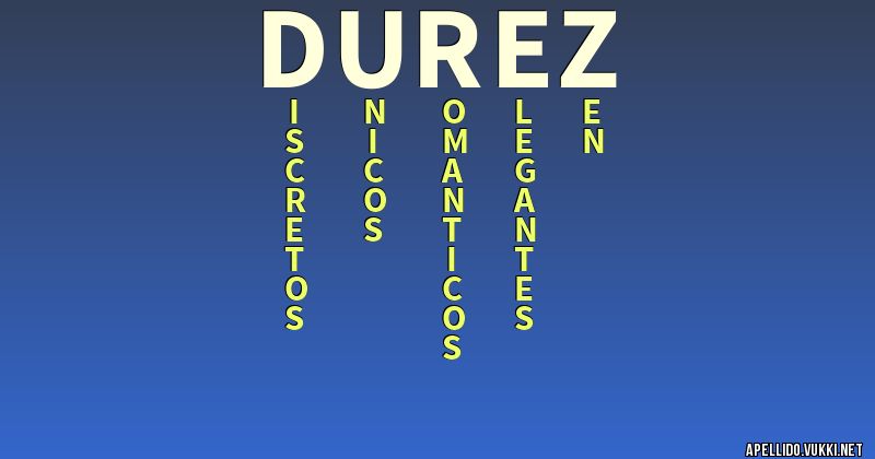 Significado del apellido durez - Significados de los apellidos