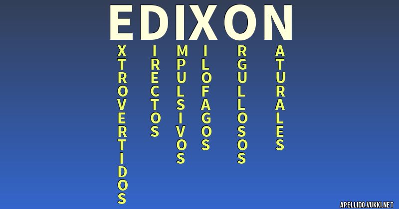 Significado del apellido edixon - Significados de los apellidos