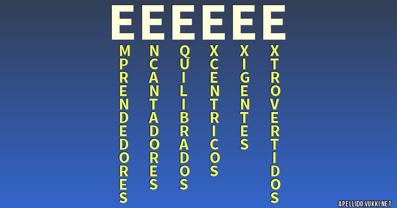 Significado del apellido eeeeee - Significados de los apellidos