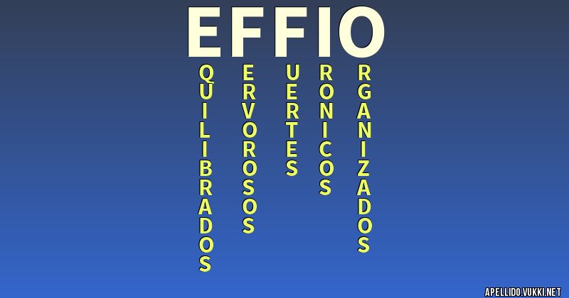 Significado del apellido effio - Significados de los apellidos