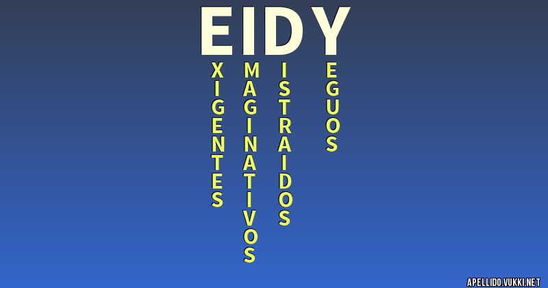Significado del apellido eidy - Significados de los apellidos