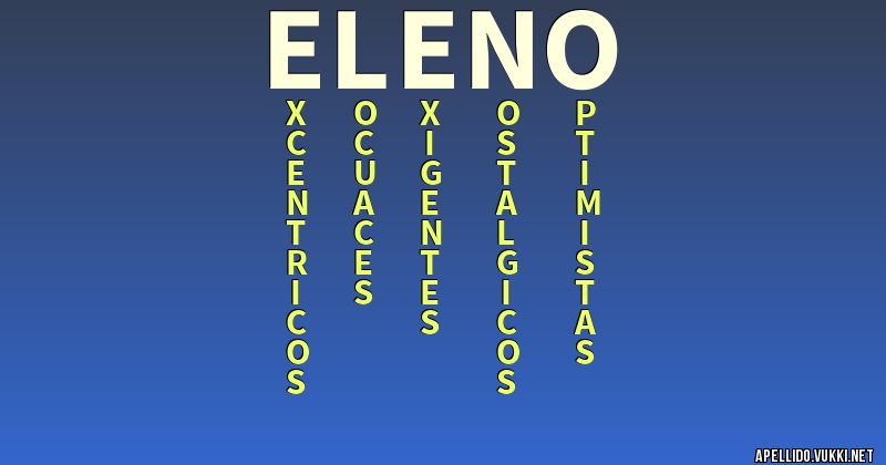 Significado del apellido eleno - Significados de los apellidos