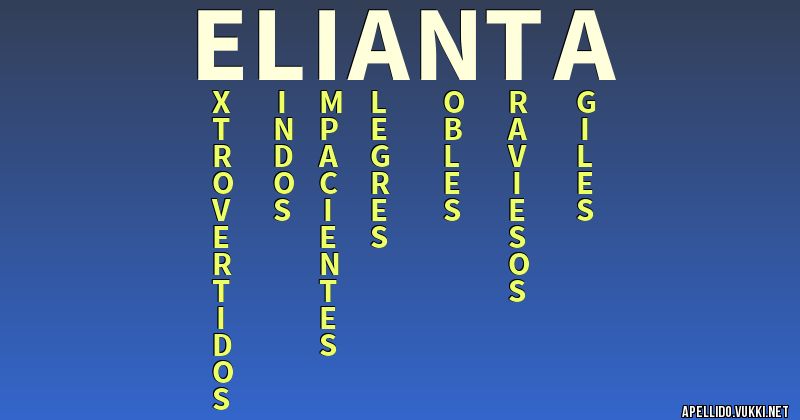 Significado del apellido elianta - Significados de los apellidos
