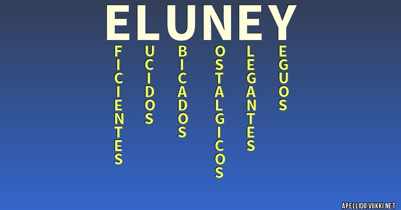 Significado del apellido eluney - Significados de los apellidos