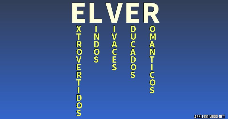 Significado del apellido elver - Significados de los apellidos