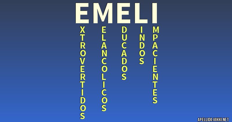 Significado del apellido emeli - Significados de los apellidos
