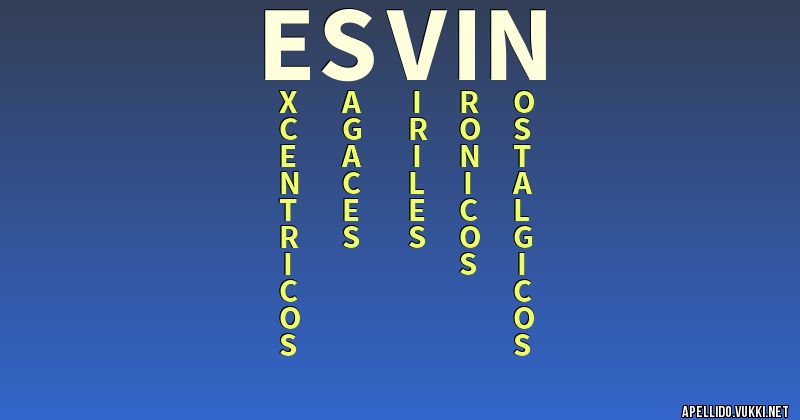 Significado del apellido esvin - Significados de los apellidos