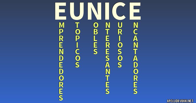 Significado del apellido eunice - Significados de los apellidos