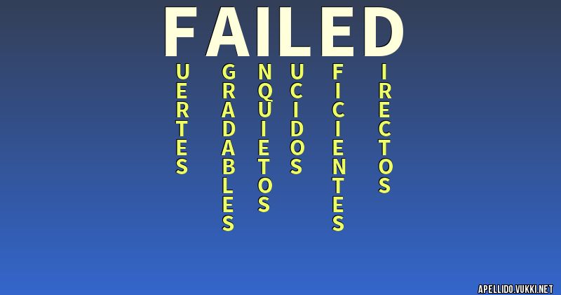 Significado del apellido failed - Significados de los apellidos