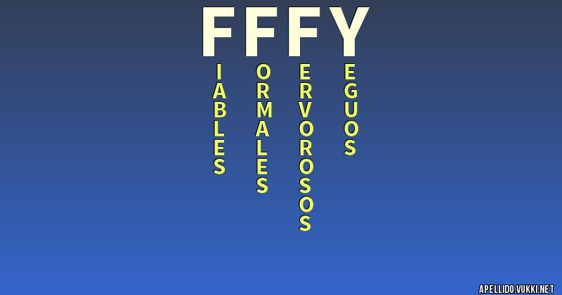 Significado del apellido fffy - Significados de los apellidos