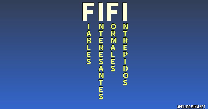 Significado del apellido fifi - Significados de los apellidos