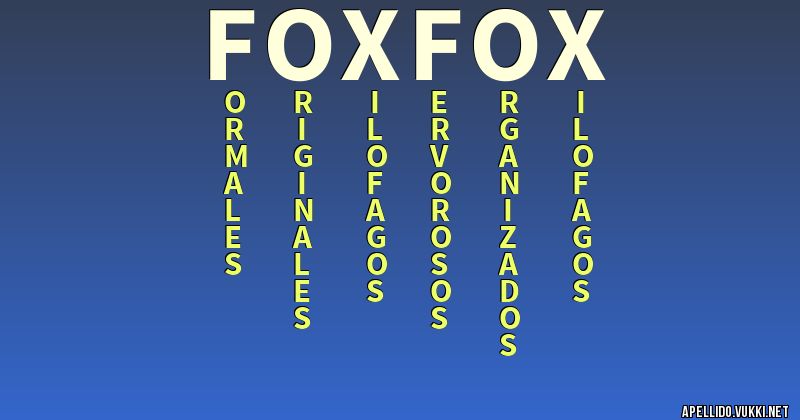 Significado del apellido foxfox - Significados de los apellidos
