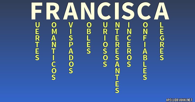 Significado del apellido francisca - Significados de los apellidos