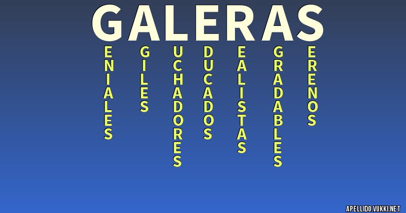 Significado del apellido galeras - Significados de los apellidos