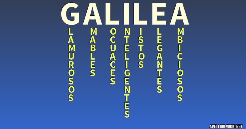 Significado del apellido galilea - Significados de los apellidos Significado del apellido galilea - Significados de los apellidos