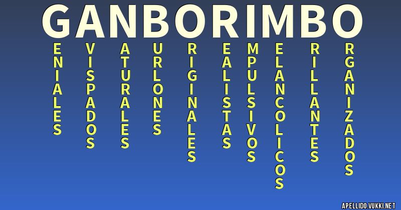 Significado del apellido ganborimbo - Significados de los apellidos