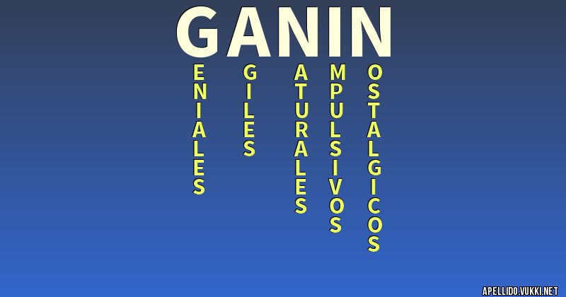 Significado del apellido ganin - Significados de los apellidos