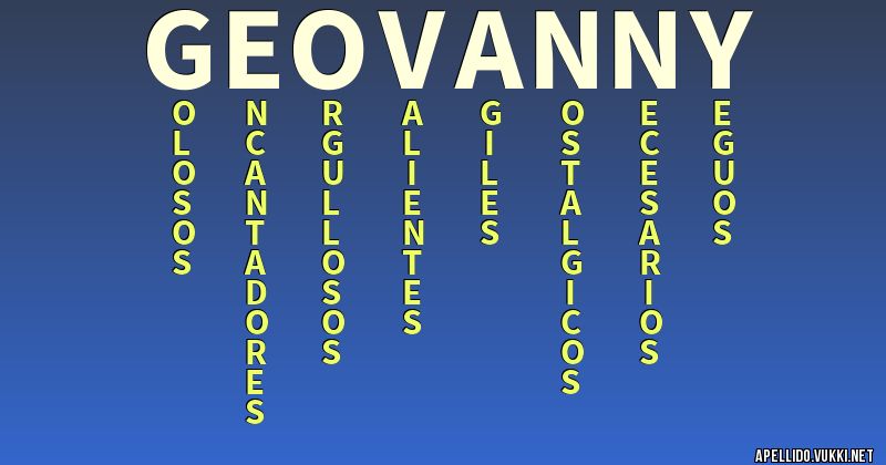Significado del apellido geovanny - Significados de los apellidos