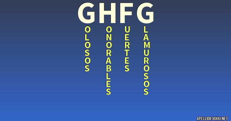 Significado del apellido ghfg - Significados de los apellidos