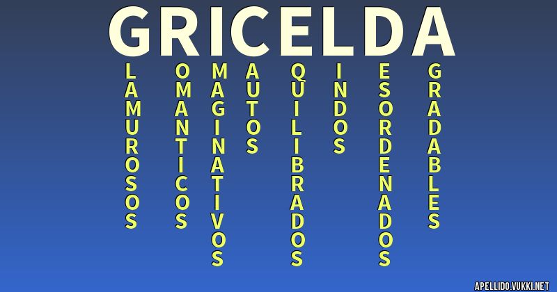 Significado del apellido gricelda - Significados de los apellidos