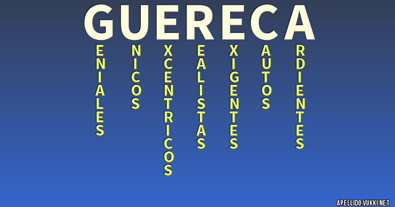 Significado del apellido guereca - Significados de los apellidos