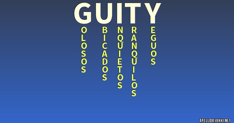 Significado del apellido guity - Significados de los apellidos